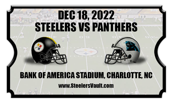 Pittsburgh Steelers vs Carolina Panthers Football Tickets | 12/18/22 Pittsburgh Steelers vs Carolina Panthers Football Tickets | 12/18/22